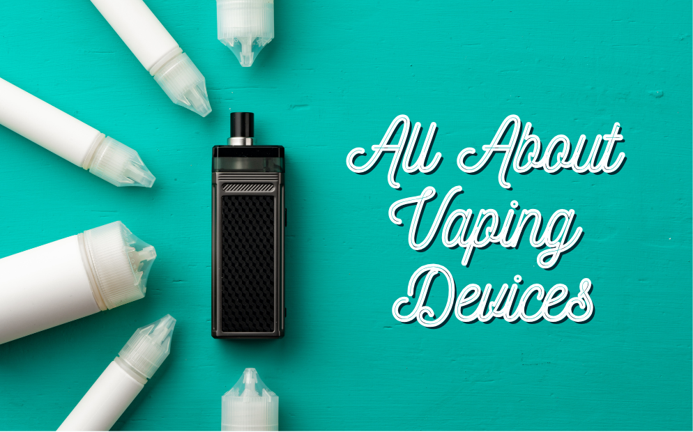 All About Vaping Devices